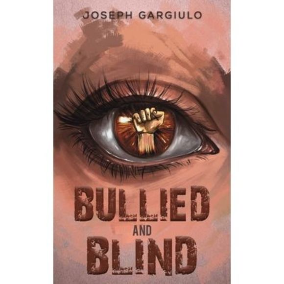 Joseph Gargiulo | Other | Bullied And Blind Paperback Gargiulo Joseph ...
